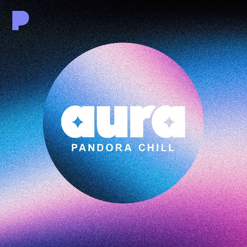 aura: pandora chill Radio - Listen to Unknown, Free on Pandora Internet ...